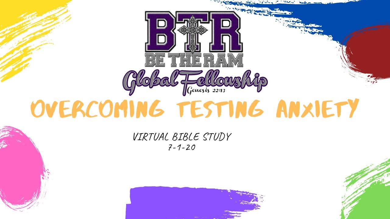 Bible Study 7-1-20 Overcoming Testing Anxiety - YouTube