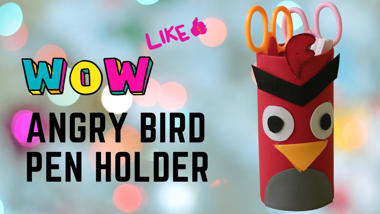 DIY Angry Birds Pen holder | Step by Step Tutorial of Desk Organizer ...