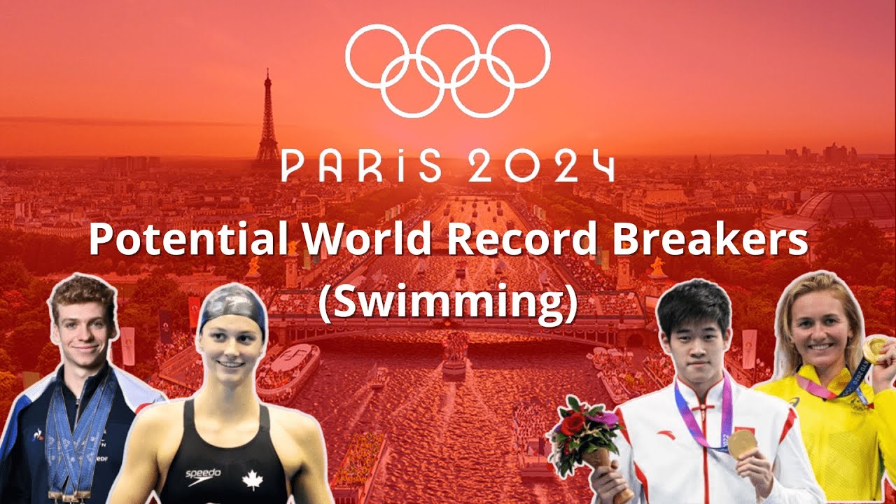 Paris 2024: 10 Potential World Record Breakers (Swimming) 🥇 #olympics - YouTube