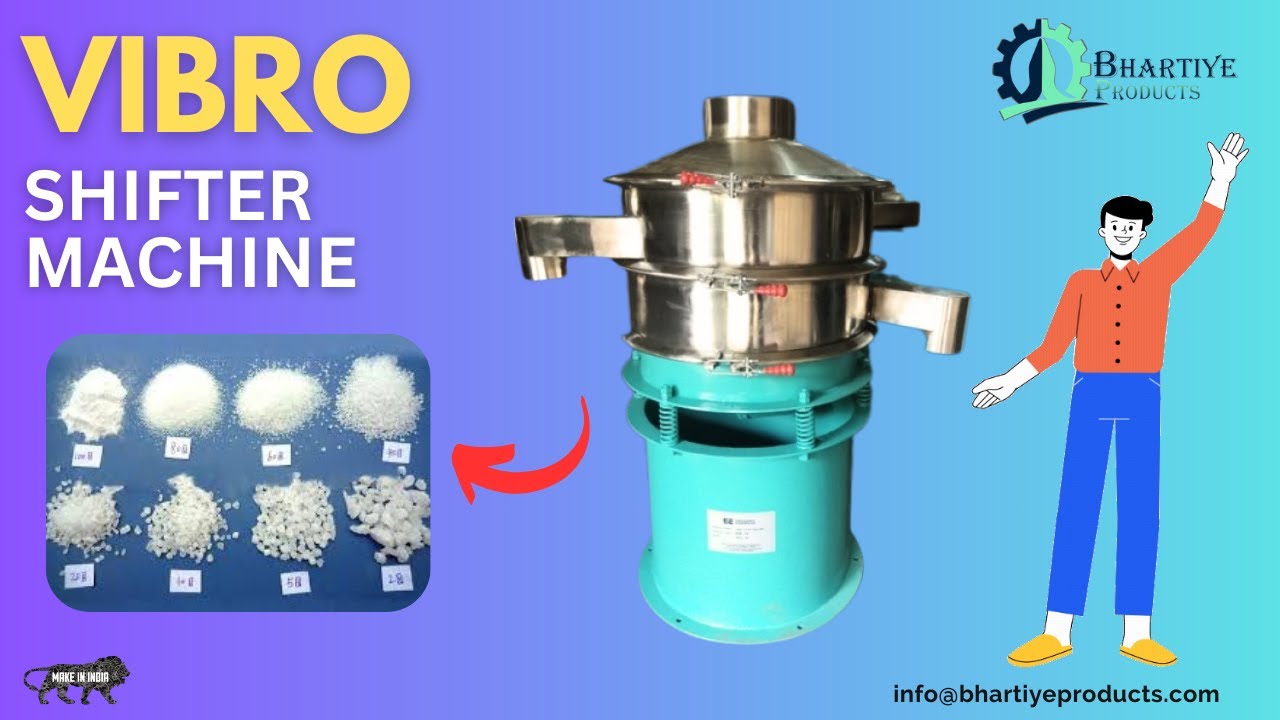 Vibro Shifter Machine: Elevate Your Separation Process | Bhartiye ...