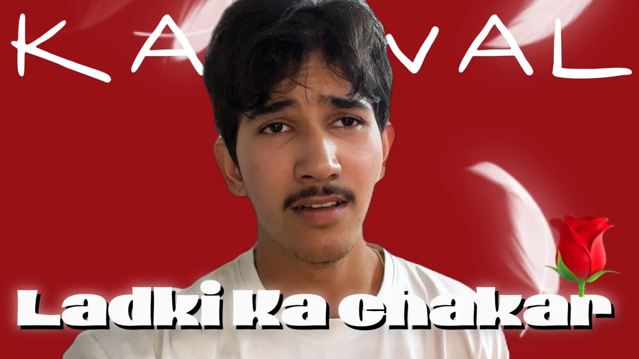 Ladki ka Chakkar | KARWAL | - YouTube