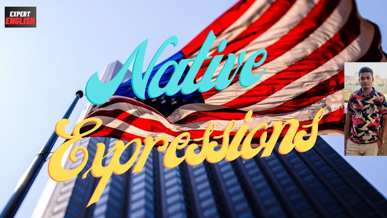 Learn 'Native Expression' to sound like a yankee with Ripam Saha ...