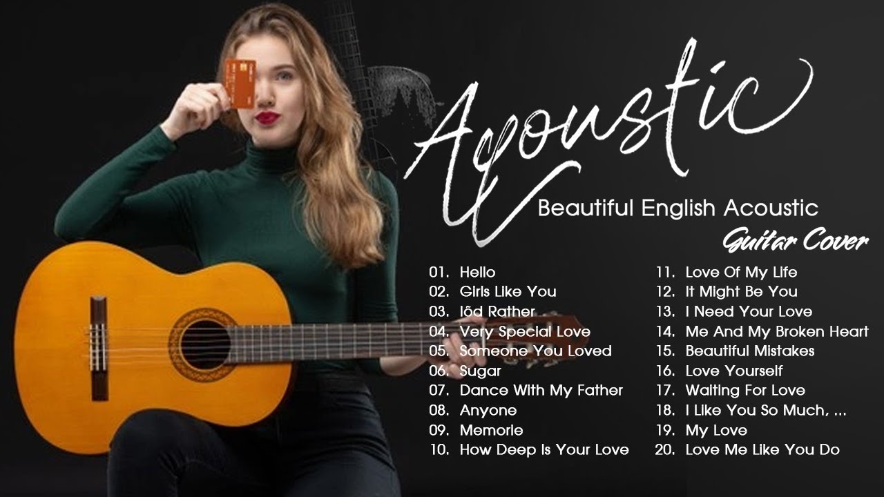 ACOUSTIC LOVE SONGS ENGLISH GUITAR CLASSIC COVER 2021 - SWEET ACOUSTIC ...