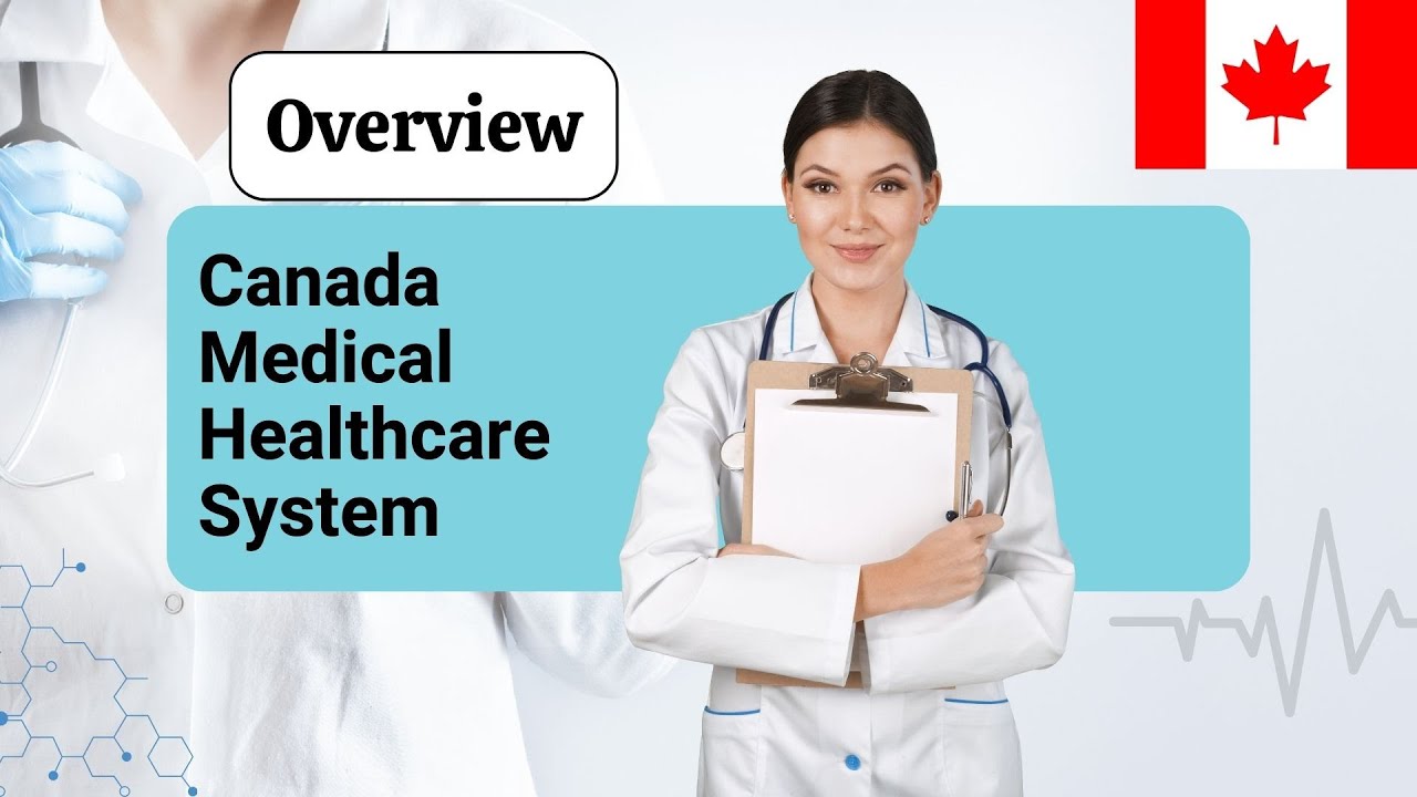 Overview of Canada Healthcare System - YouTube