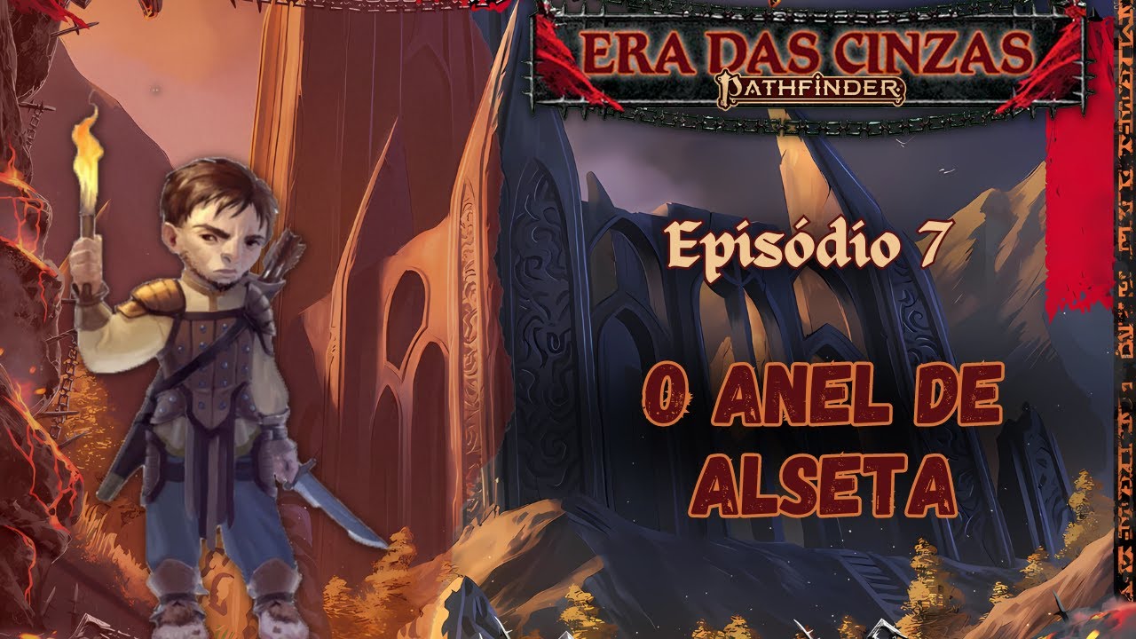 ERA DAS CINZAS || Ep. 7 O Anel de Alseta || PATHFINDER 2°ed - YouTube