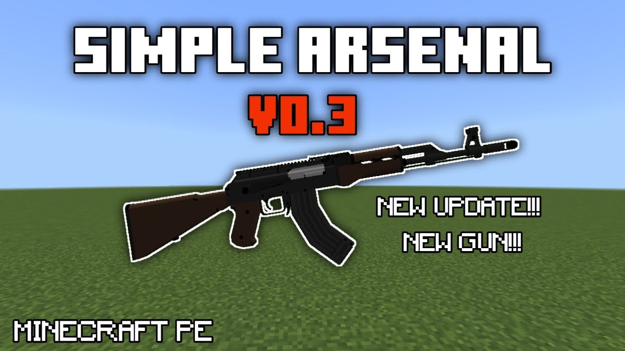 NEW UPDATE FOR SIMPLE ARSENAL V0.3 | NEW 3D GUNS ADDON | MINECRAFT PE 1 ...
