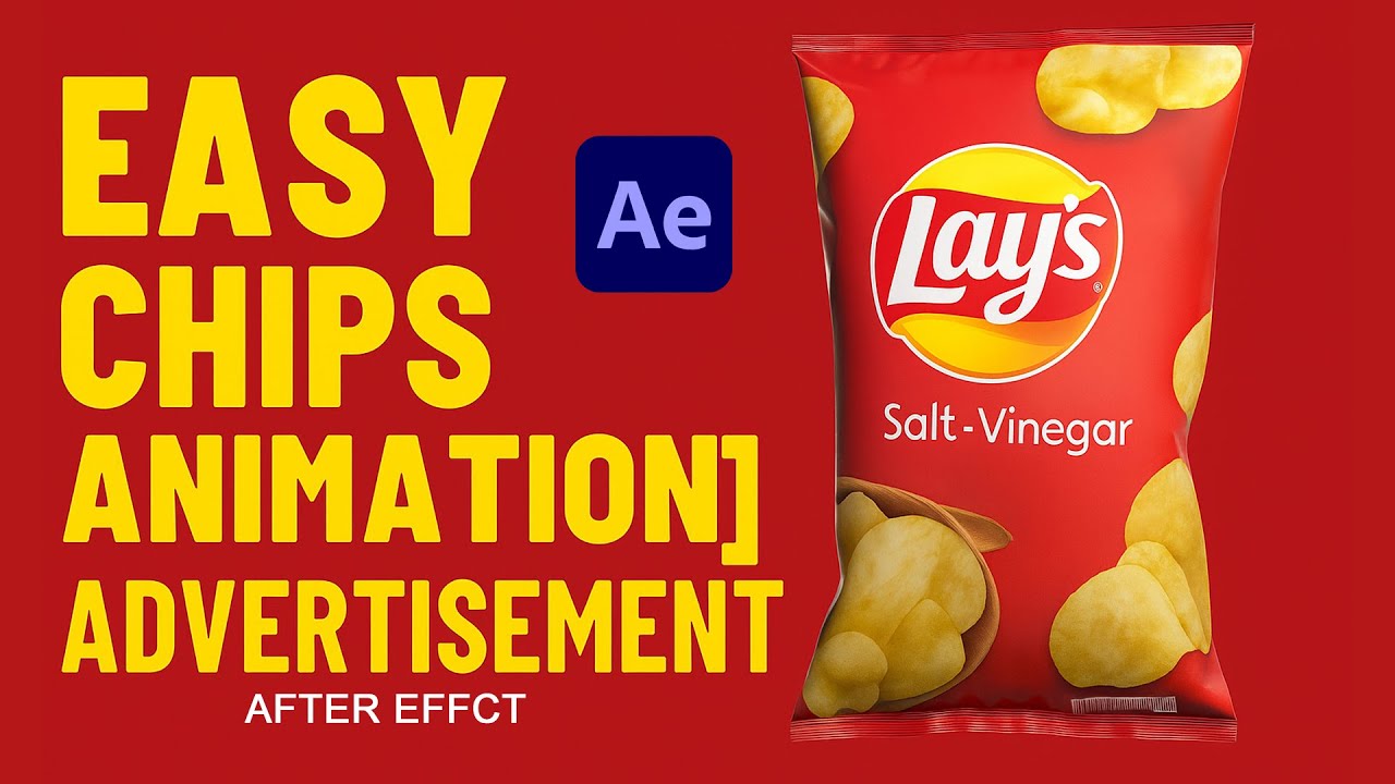 “Easy Chips Animation Ad in After Effects | Simple Lays Commercial ...