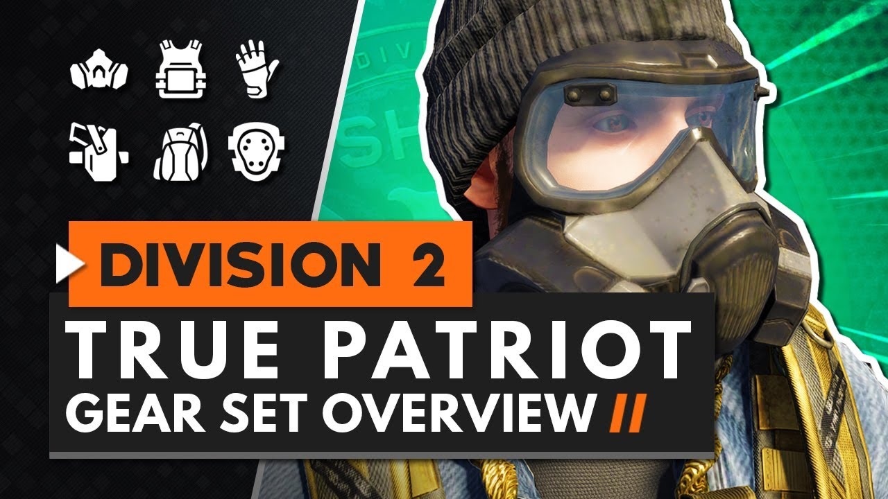 NEW 'TRUE PATRIOT' GEAR SET OVERVIEW - The PvE Team Set | The Division ...