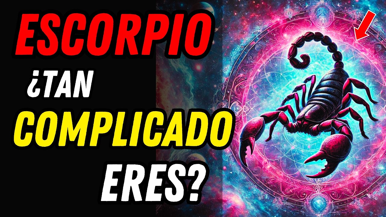 ¿POR QUÉ ESCORPIO ES UN SIGNO TAN COMPLICADO? ♏🦂 Las 9 Razones Que ...
