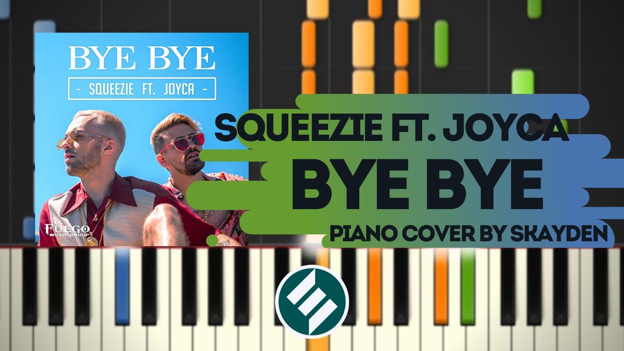 Squeezie ft. Joyca - Bye Bye [Piano Cover] - YouTube