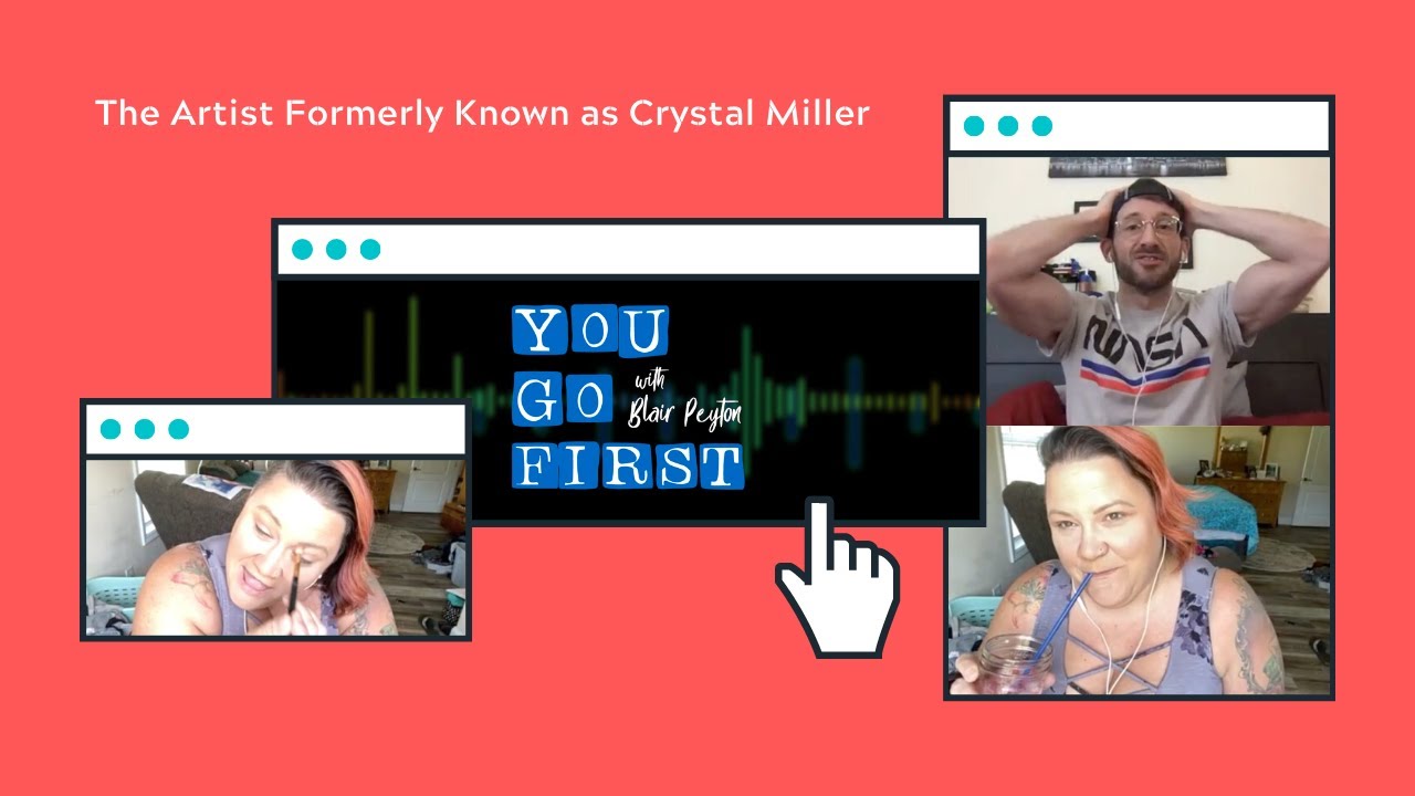 You Go First | "The Artist Formerly Known as Crystal Miller" - YouTube