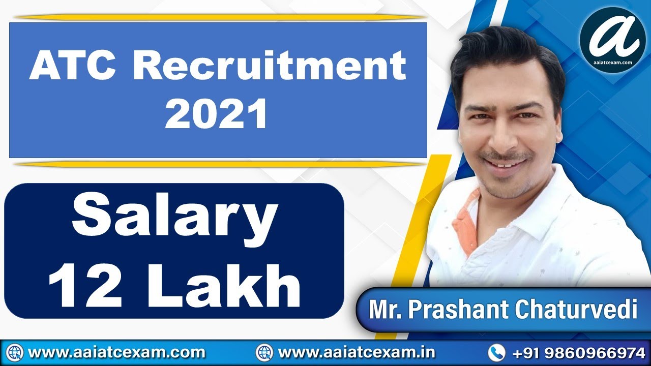 ATC 2021 Recruitment: Official Notification | Salary 12 Lakh | 368 ...