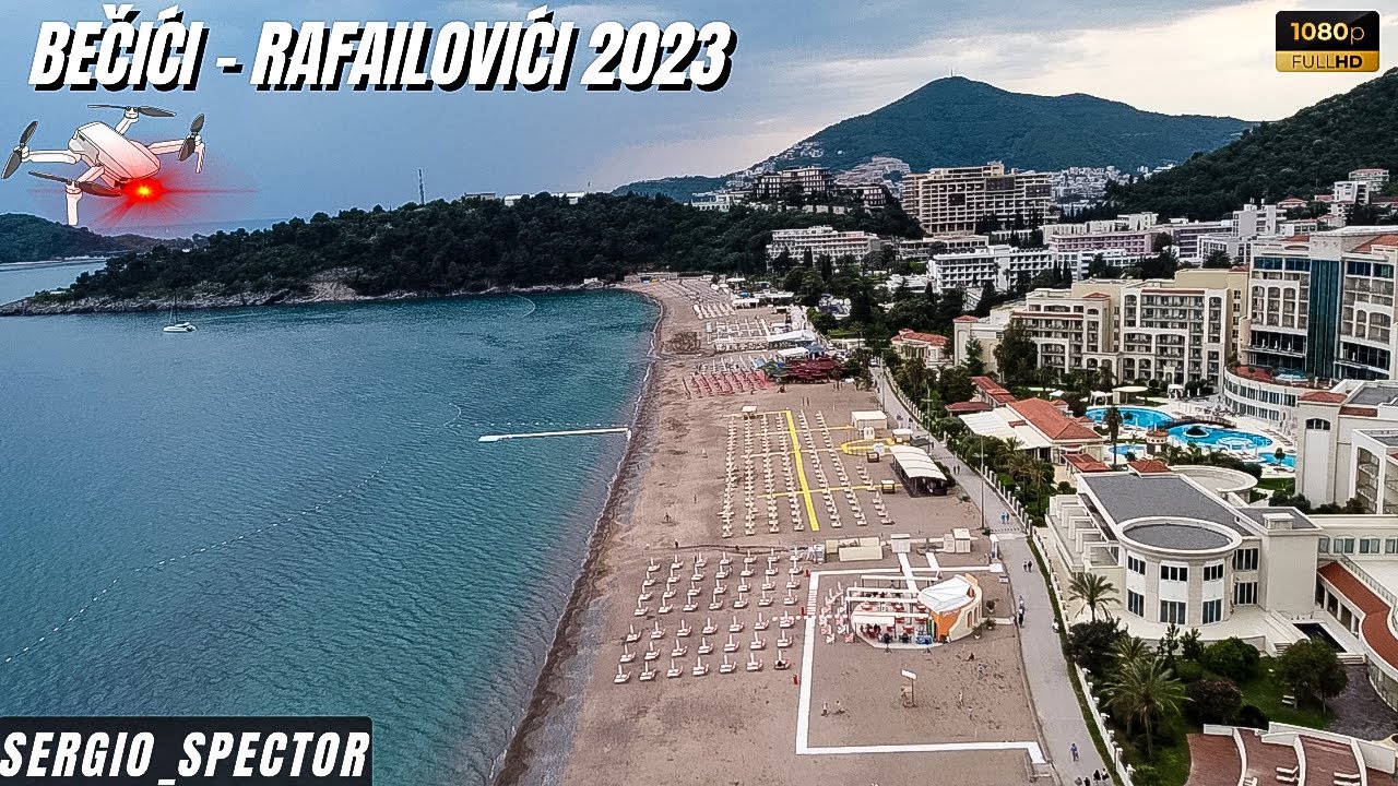 Becici 2023 - obilazak dronom, Rafailovici, plaza, otvaranje sezone ...