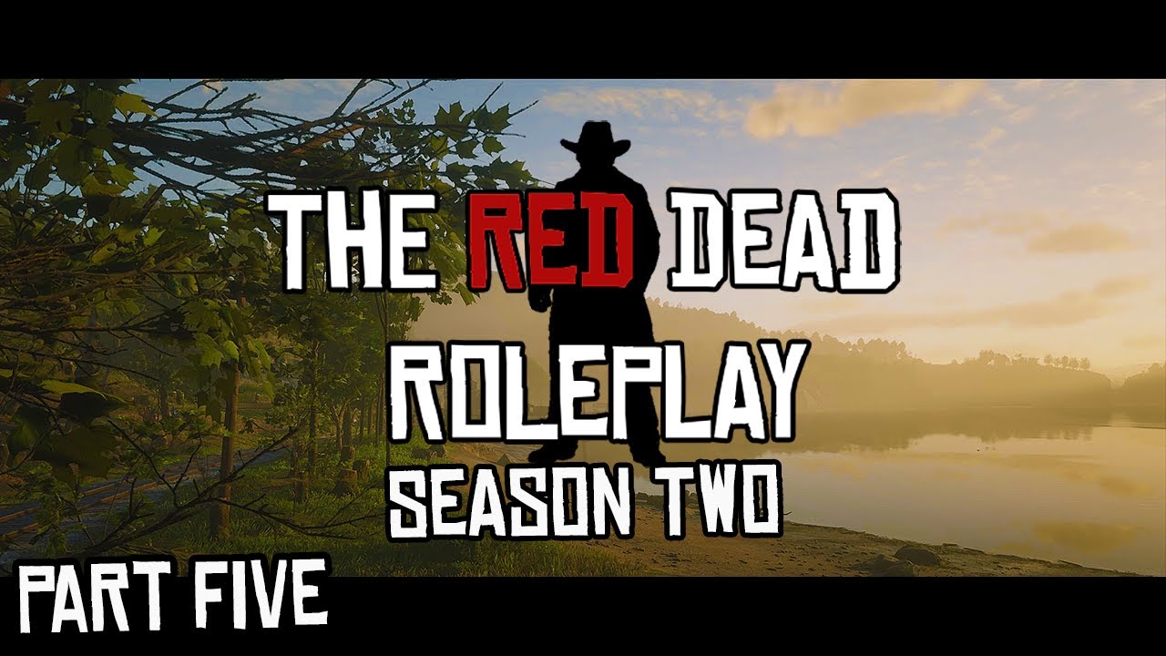 The Red Dead Roleplay (RDR2/RedM Roleplay) Season Two - #5 - YouTube