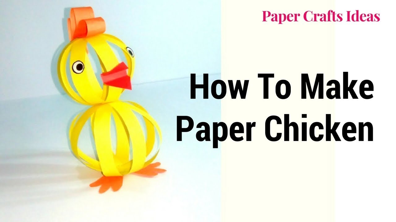 Paper Crafts Ideas: How To Make Paper Chicken, Paper Made Chicken ...