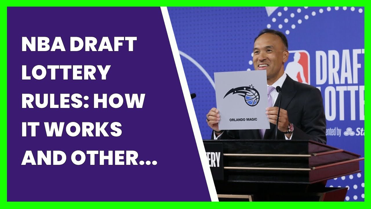 NBA DRAFT LOTTERY RULES: HOW IT WORKS AND OTHER IMPORTANT LOTTERY ...