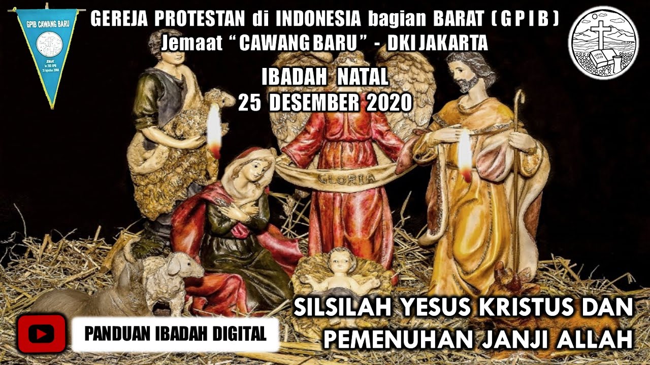 IBADAH HARI NATAL - 25 DESEMBER 2020 | GPIB CAWANG BARU - DKI JAKARTA ...