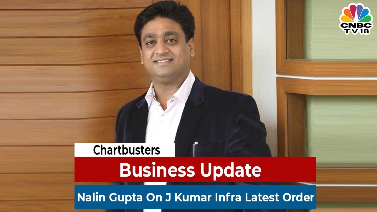 Nalin Gupta Of J Kumar Infra Speaks On The ₹1,427 Cr Order From Delhi ...