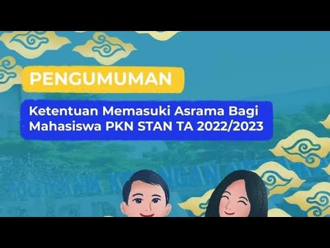 Ketentuan Memasuki Asrama Bagi Mahasiswa PKN STAN TA 2022/2023 - YouTube