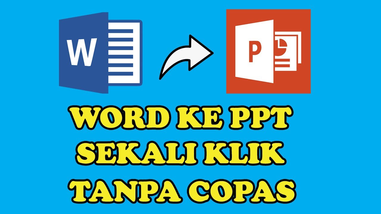Cara Mengubah File Word Ke POWERPOINT TANPA COPY PASTE Hanya Sekali Klik - YouTube
