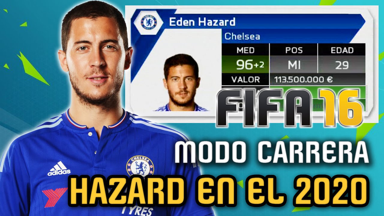 EDEN HAZARD EN EL 2020 - Modo Carrera - FIFA 16 - YouTube