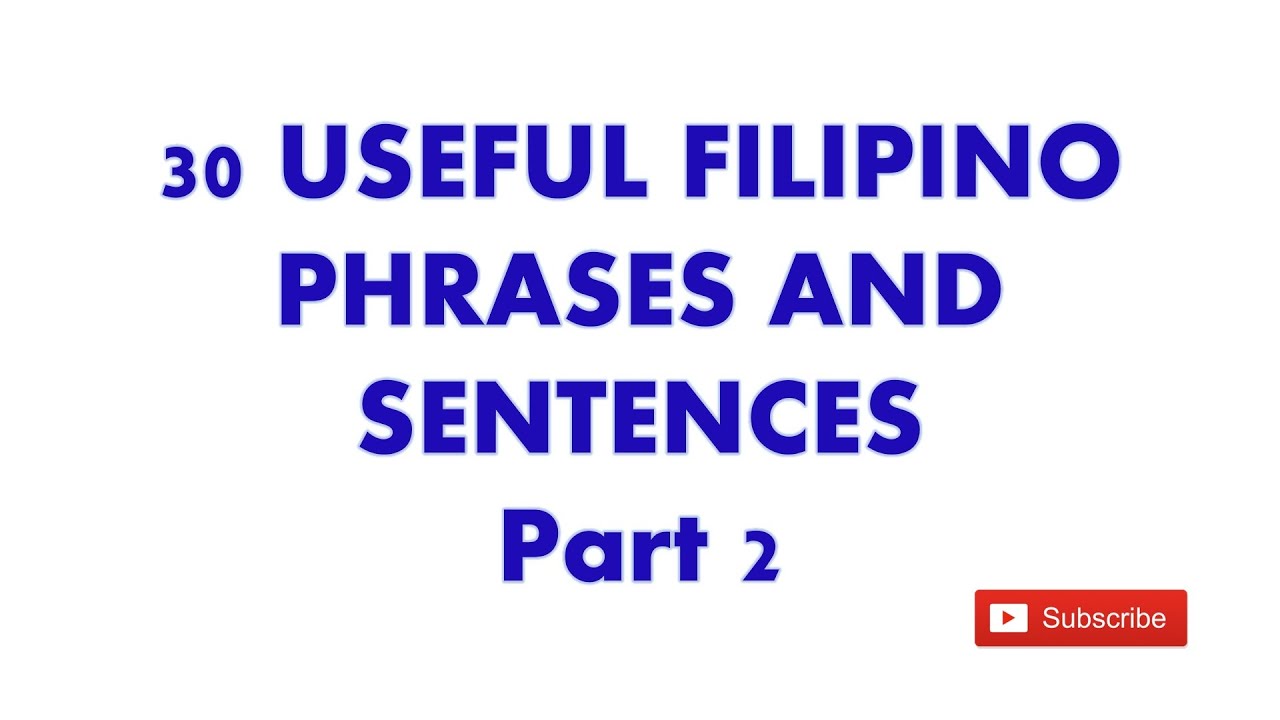 30 USEFUL FILIPINO PHRASES AND SENTENCES - Part 2 (English to Tagalog ...