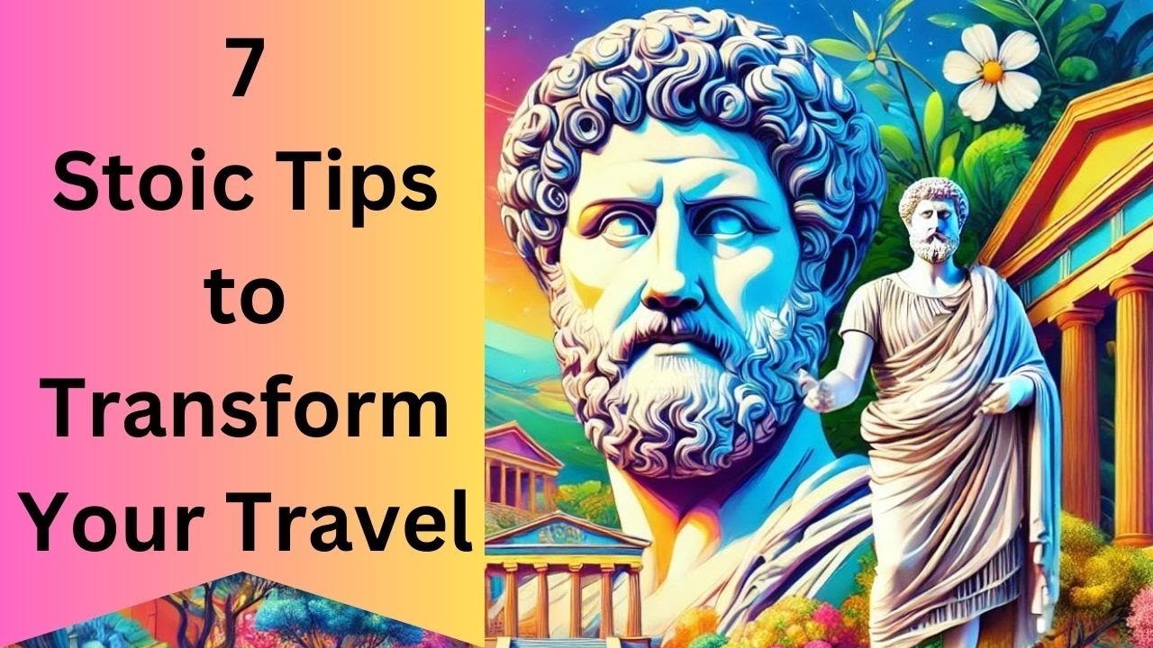 7 Best Stoic Travel Tips: Ancient Wisdom for Modern Journeys - YouTube
