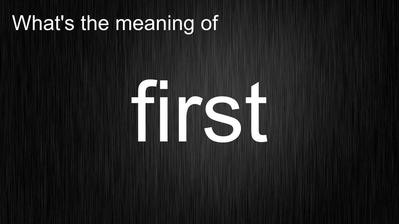 What's the meaning of "first", How to pronounce first? - YouTube