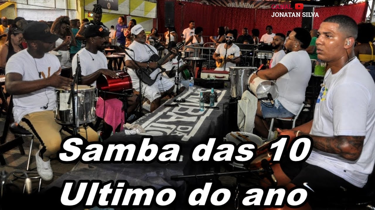 SAMBA DAS 10 ULTIMO PAGODE DO ANO - YouTube