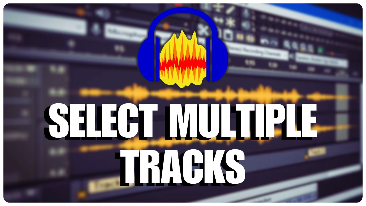 How to Select Multiple Tracks in Audacity 2025? - YouTube