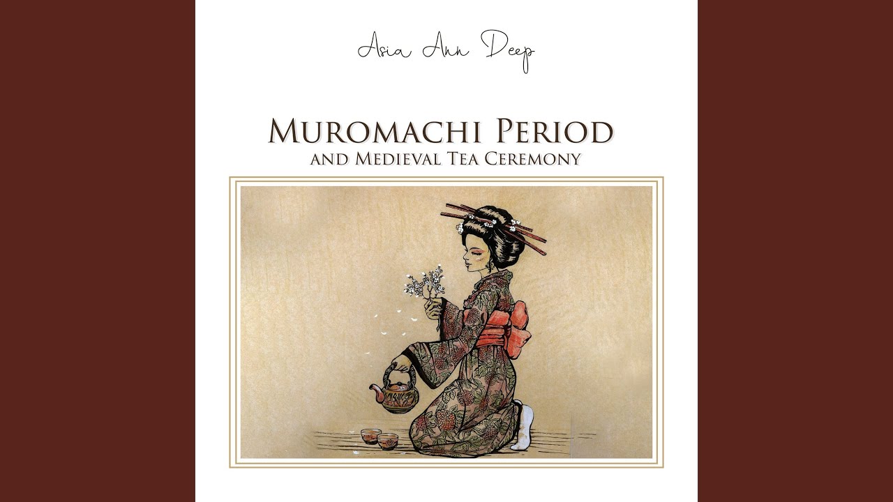 Muromachi Period and Medieval Tea Ceremony - YouTube