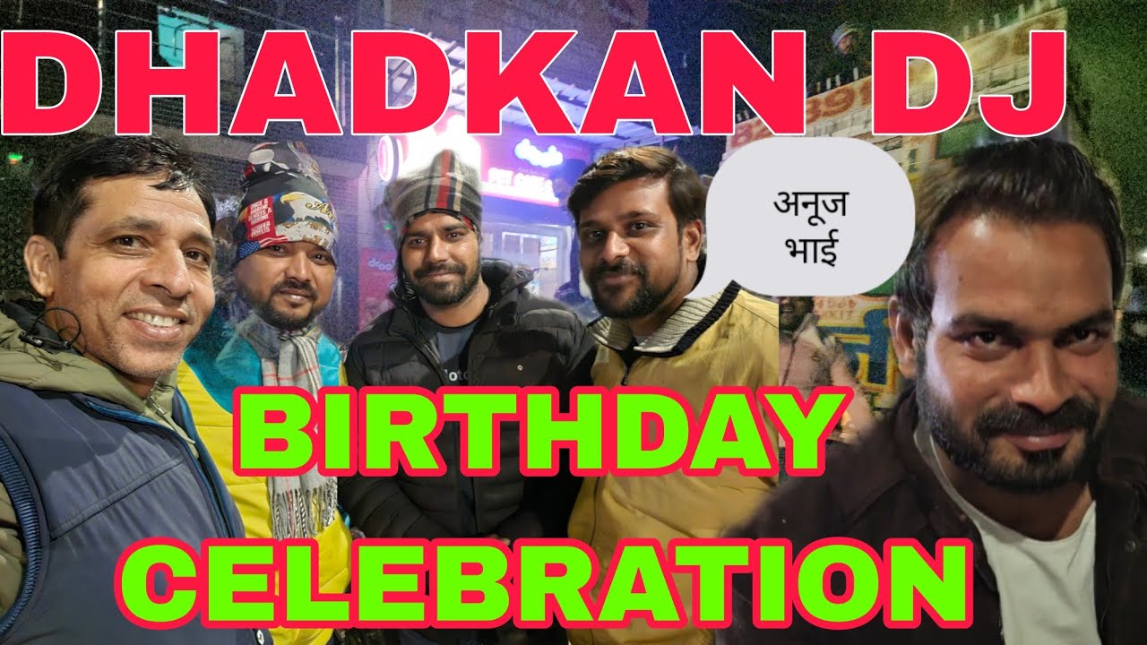 Dhadkan dj ne mnaya Birthday celebration #birthday - YouTube