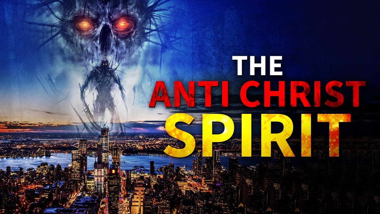 The Antichrist Spirit Has Arrived - YouTube