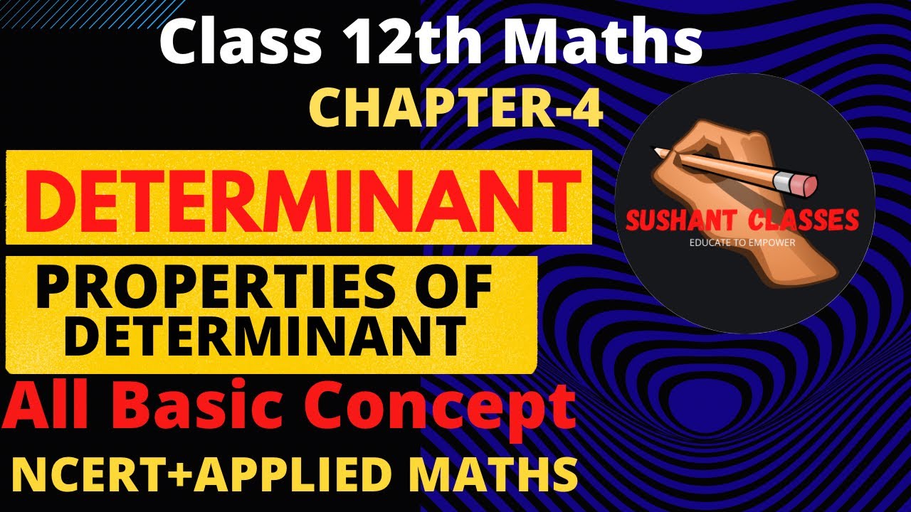 Properties of Determinant, Chapter-4 | NCERT + APPLIED MATHS CLASS 12TH ...