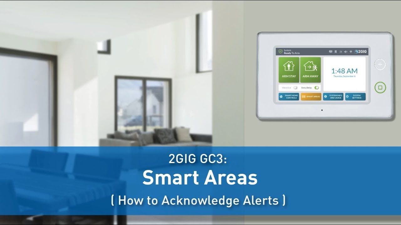 2GIG GC3: Smart Areas ( How to Acknowlege Alerts) - YouTube