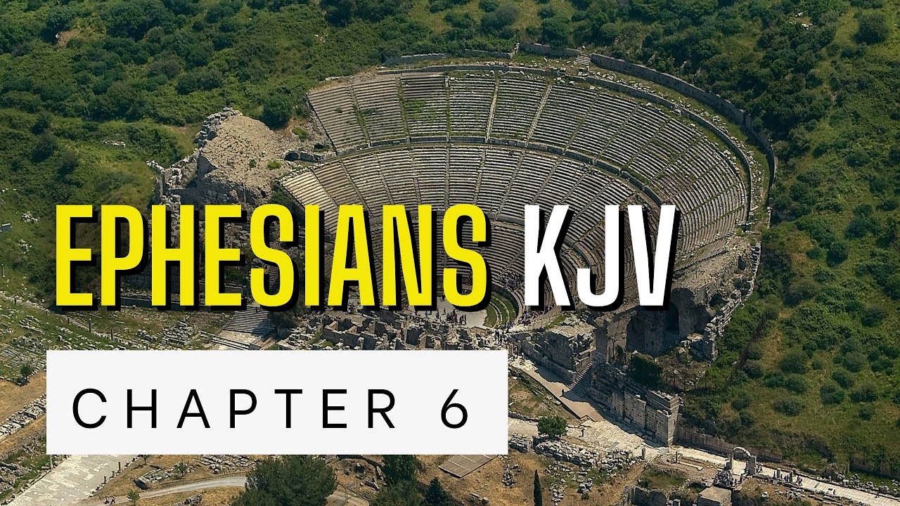 Letter to the Ephesians Chapter 6 | KJV Audio Bible | Words + No music ...