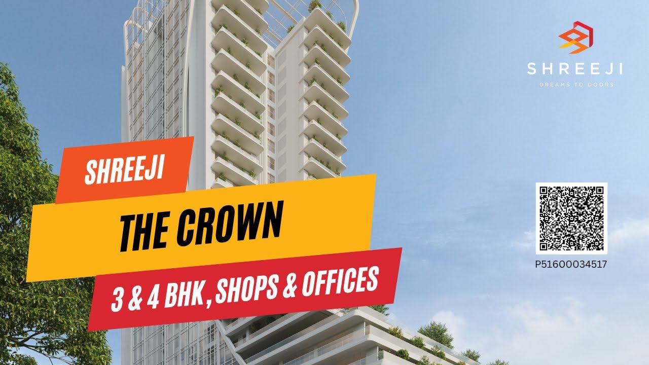 Shreeji's - The Crown 3 & 4 BHK Premium Homes, Shops & Offices Project ...
