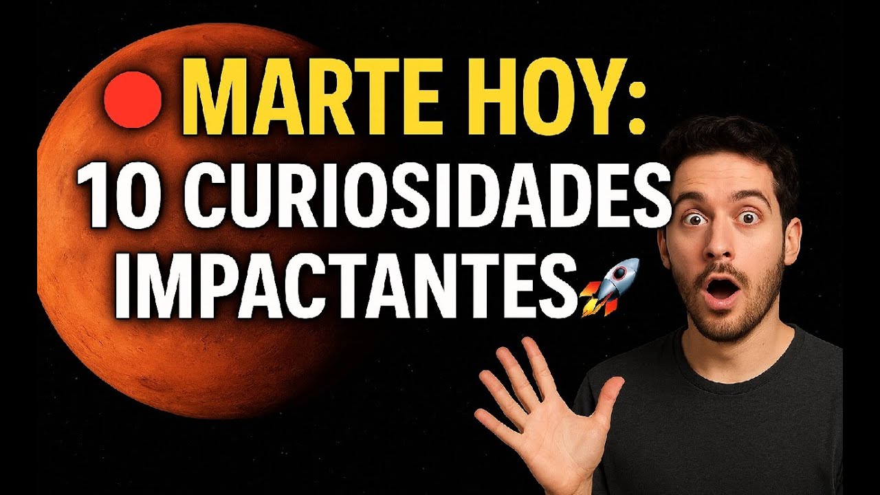 🔴 Marte Hoy: 10 Curiosidades IMPACTANTES que No Sabías del Planeta Rojo ...