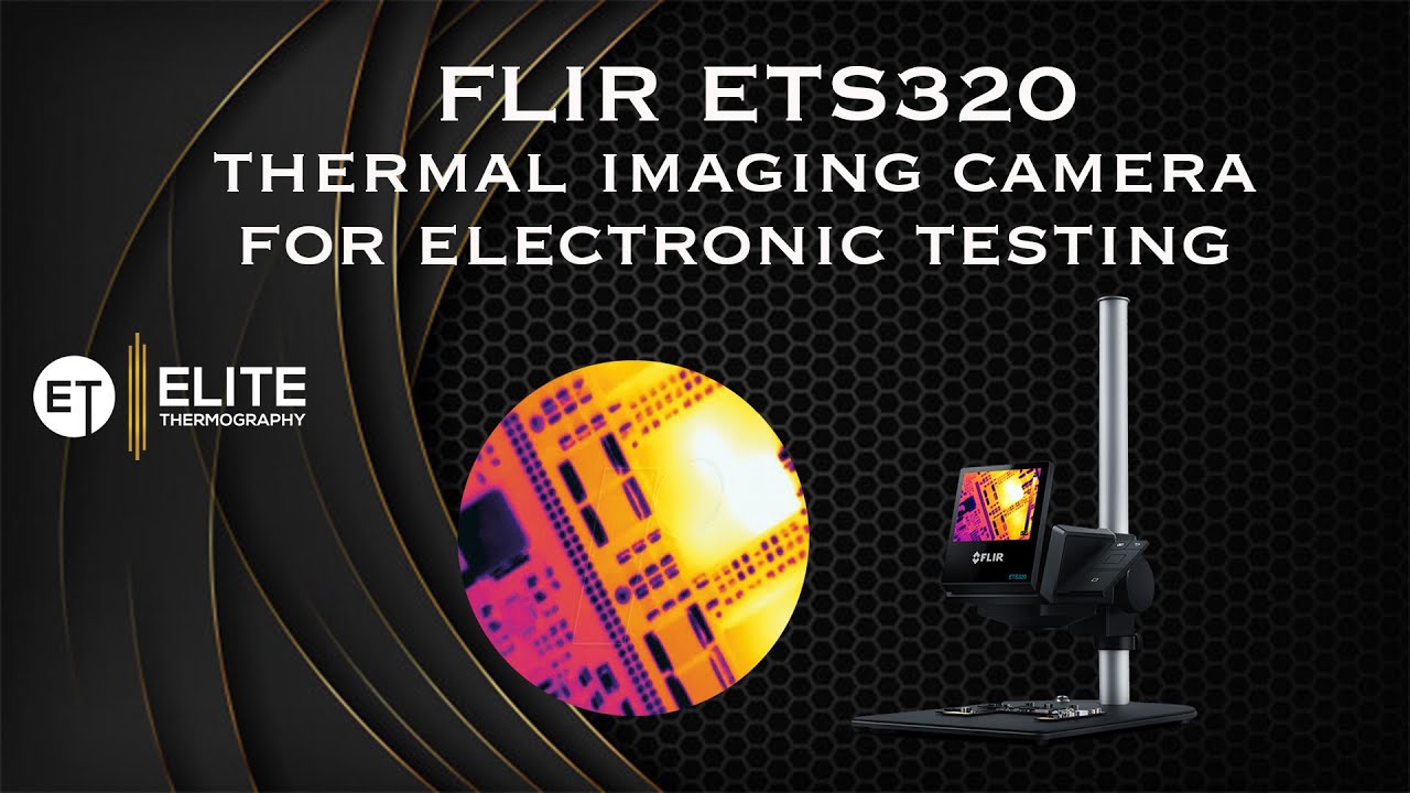FLIR ETS320 Thermal Imaging System for Electronic Testing - YouTube