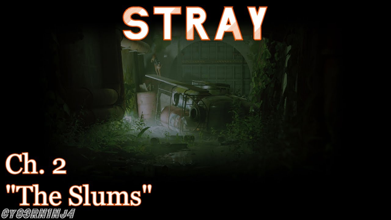 Stray | Ch. 2 "The Slums" - YouTube
