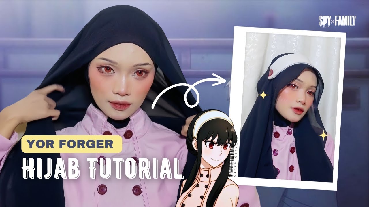 Hijab Cosplay】 Tutorial Hijab Cosplay「Yor Forger Anime Spy X Family ...