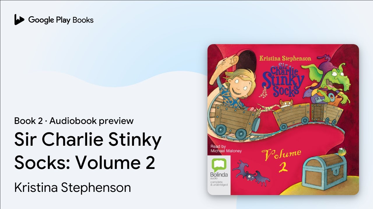 Sir Charlie Stinky Socks: Volume 2 Book 2 by Kristina Stephenson ...