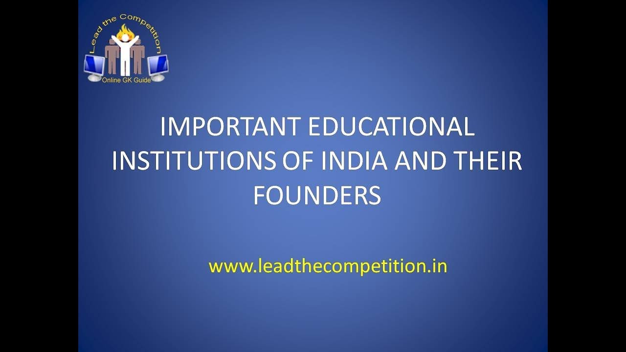 Founders of Important Educational Institutions in India - YouTube