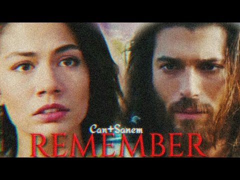 Can + Sanem ▶️REMEMBER