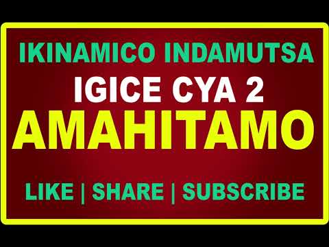 Ikinamico Amahitamo igice cya 2