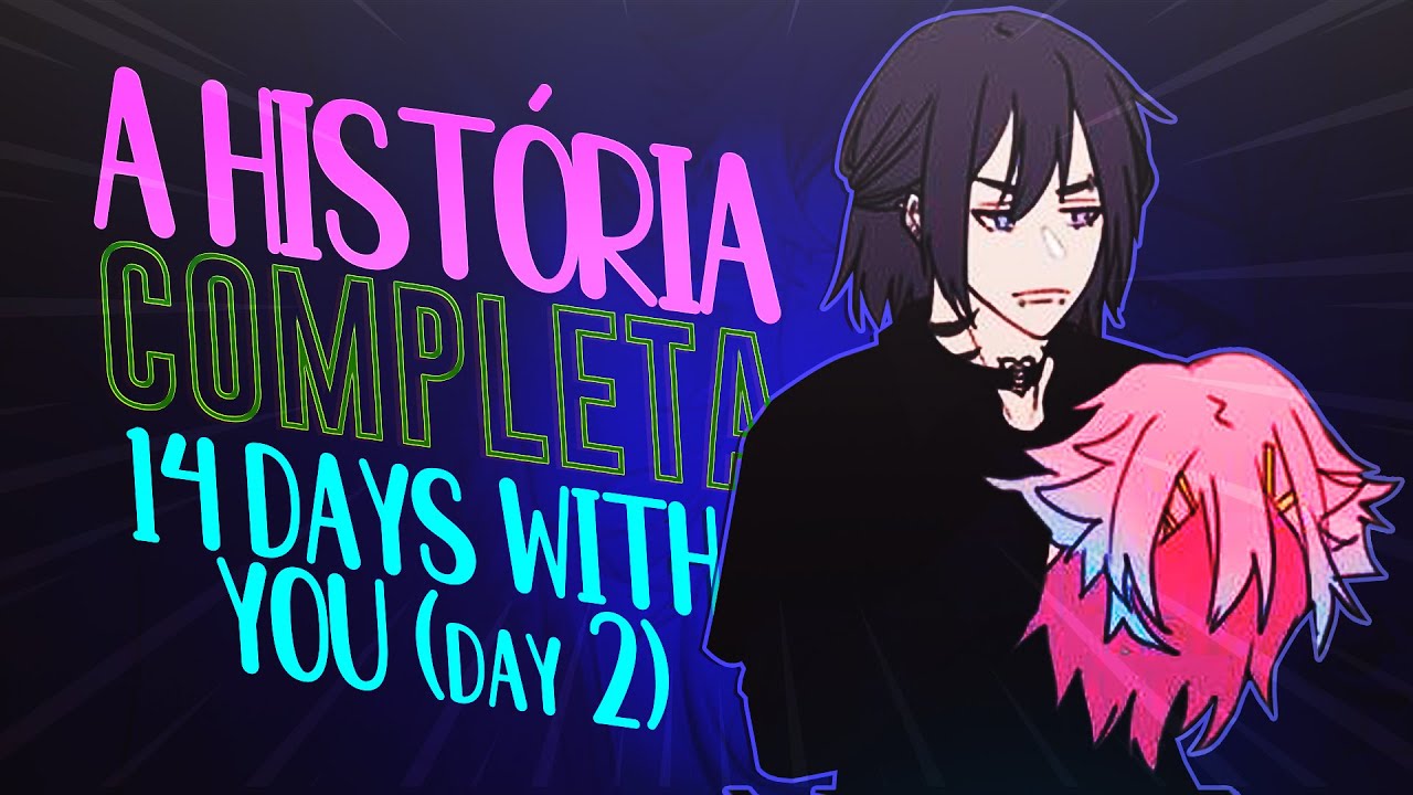 VOCÊ... É REAL? - 14 Days With You (DAY 2) | Enredo com Spoilers - YouTube