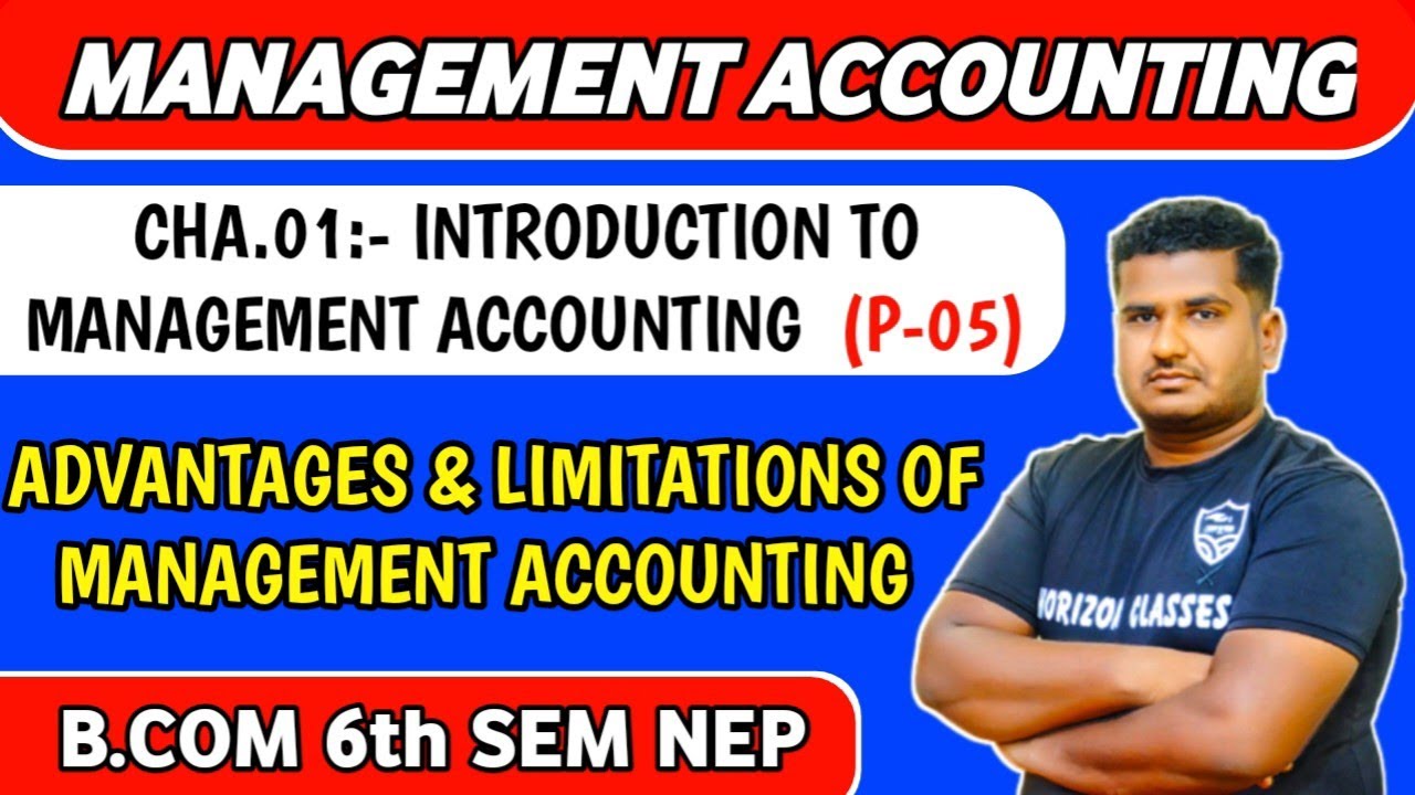 1.5 Advantages & Limitations of Management Accounting | B.Com 6th Sem ...