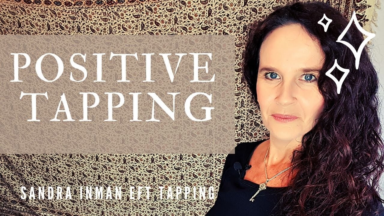 How and When to Do Positive Tapping - YouTube