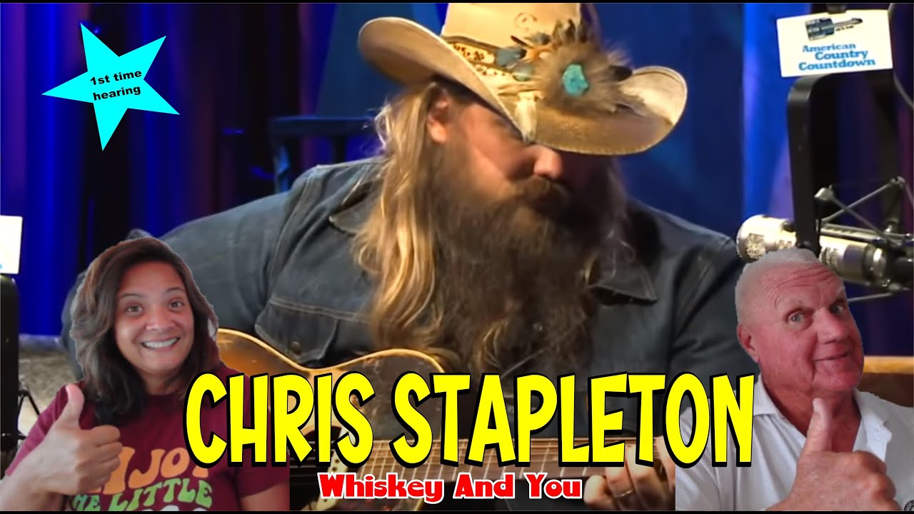 Music Reaction | First time Reaction Chris Stapleton - Whiskey And You ...