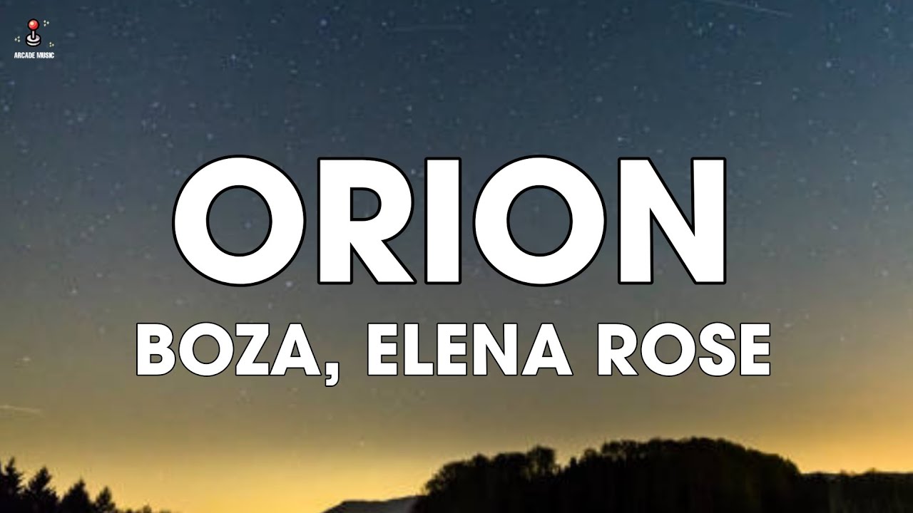 Boza, ELENA ROSE - Orion (Lyrics/Letra) - YouTube